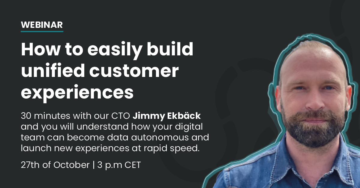 Webinar: How to easily build unified customer experiences